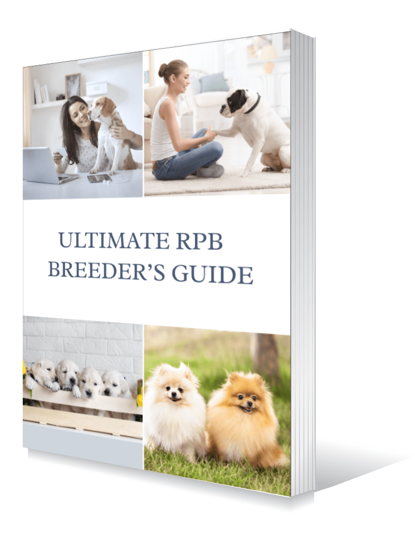 Ultimate RPB Global Breeder’s Guide - Responsible Pet Breeders